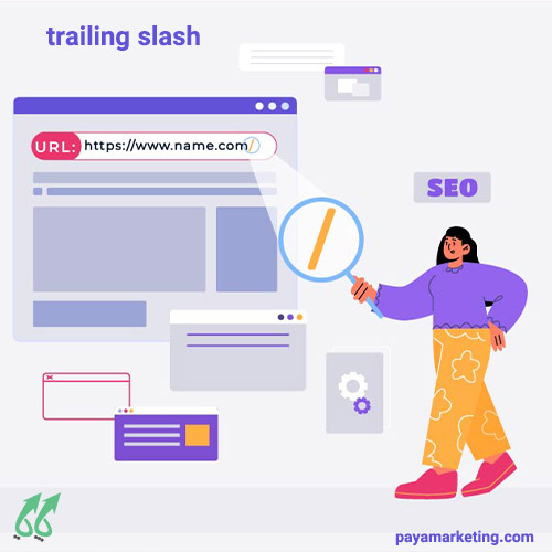تریلینگ اسلش در URL چیست؟تاثیر trailing slash بر سئو+رفع خطا