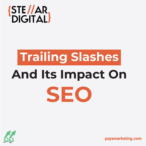 تریلینگ اسلش در URL چیست؟تاثیر trailing slash بر سئو+رفع خطا تریلینگ اسلش در URL چیست؟تاثیر trailing slash بر سئو+رفع خطا